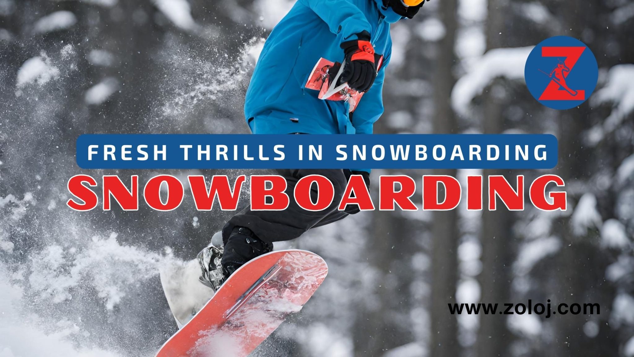 Fresh Thrills in Snowboarding Sport – Hit the Slopes! – Zoloj