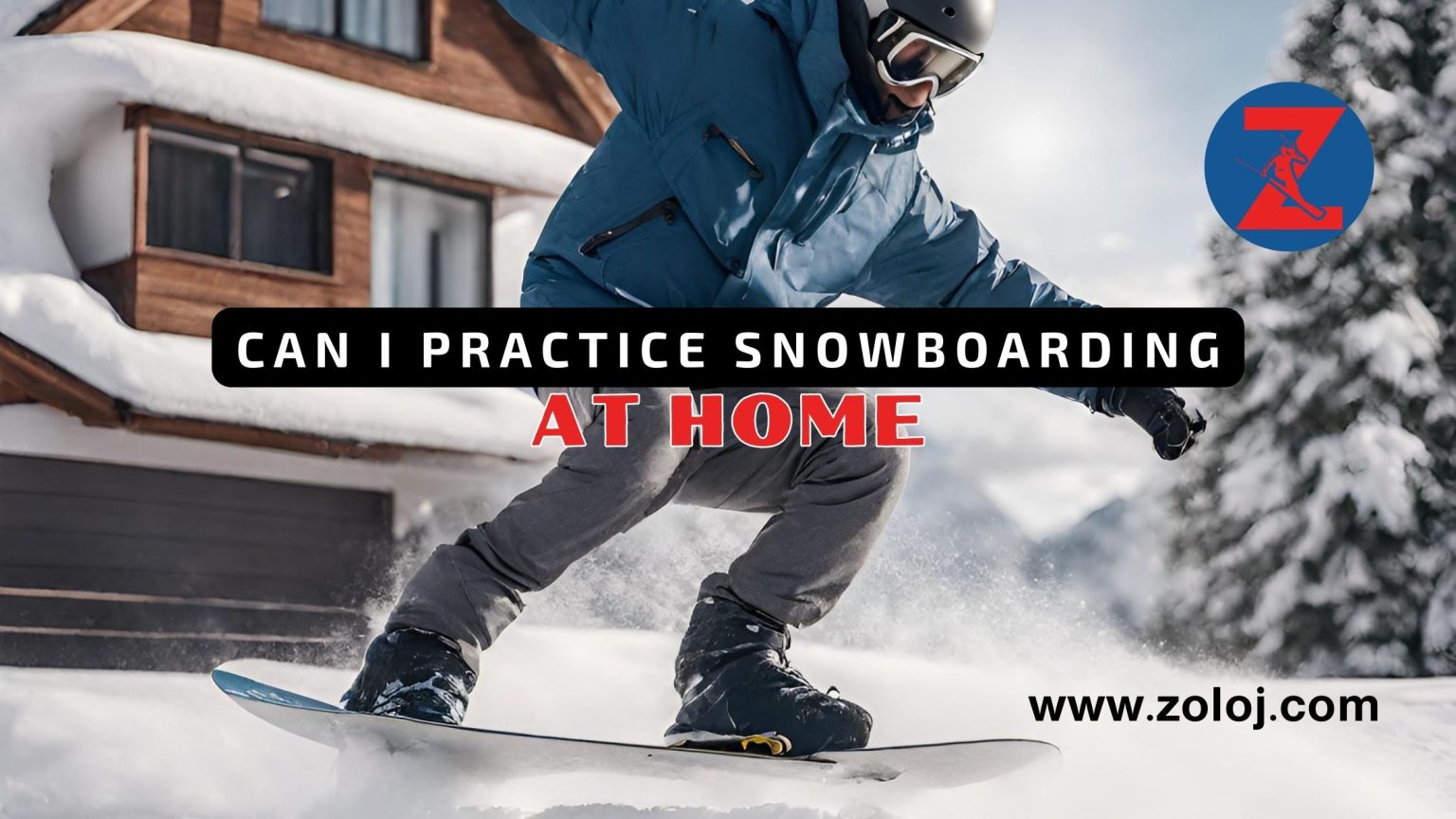 Can I practice snowboarding at home? – Zoloj