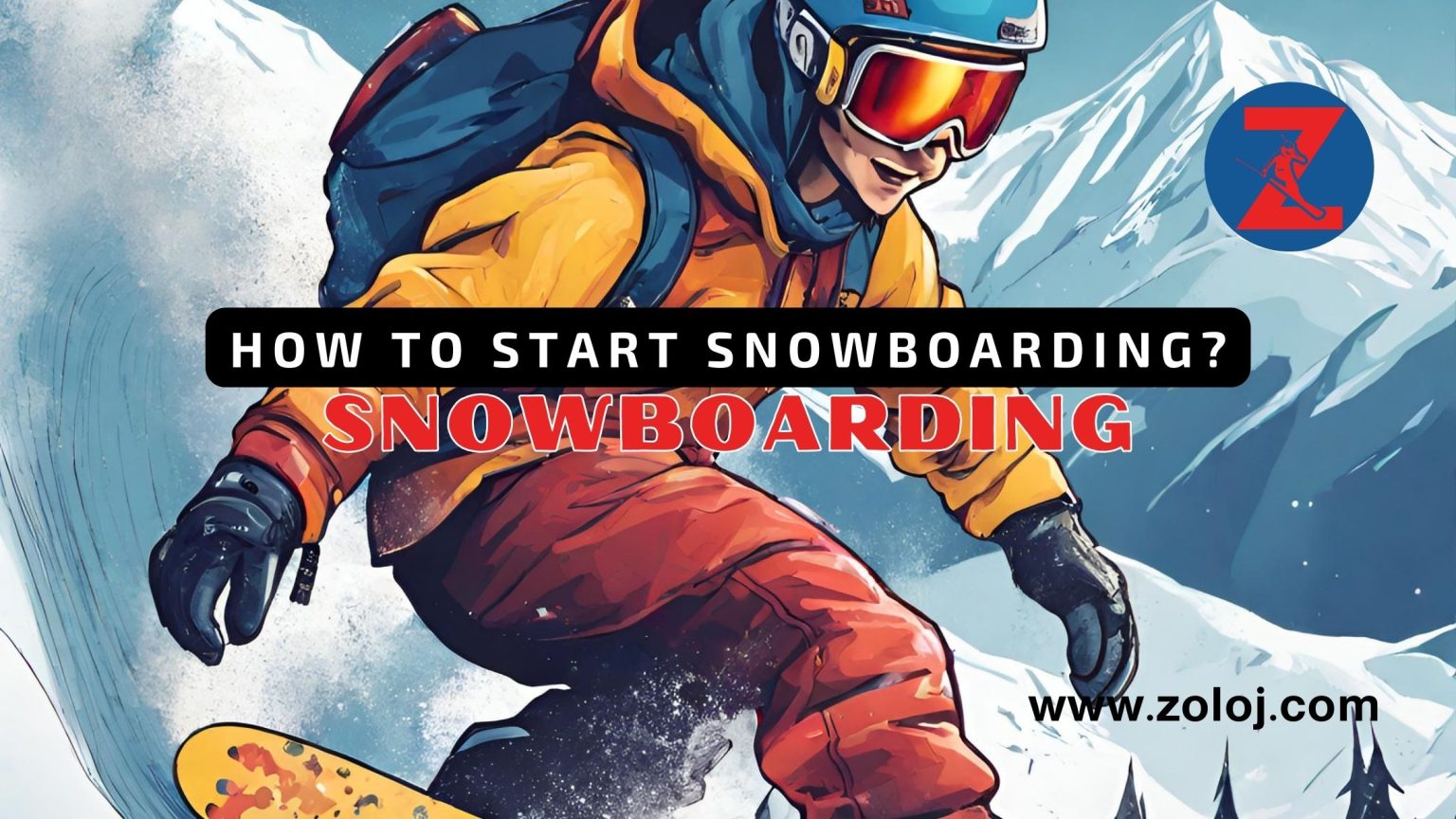 How to start snowboarding? – Zoloj
