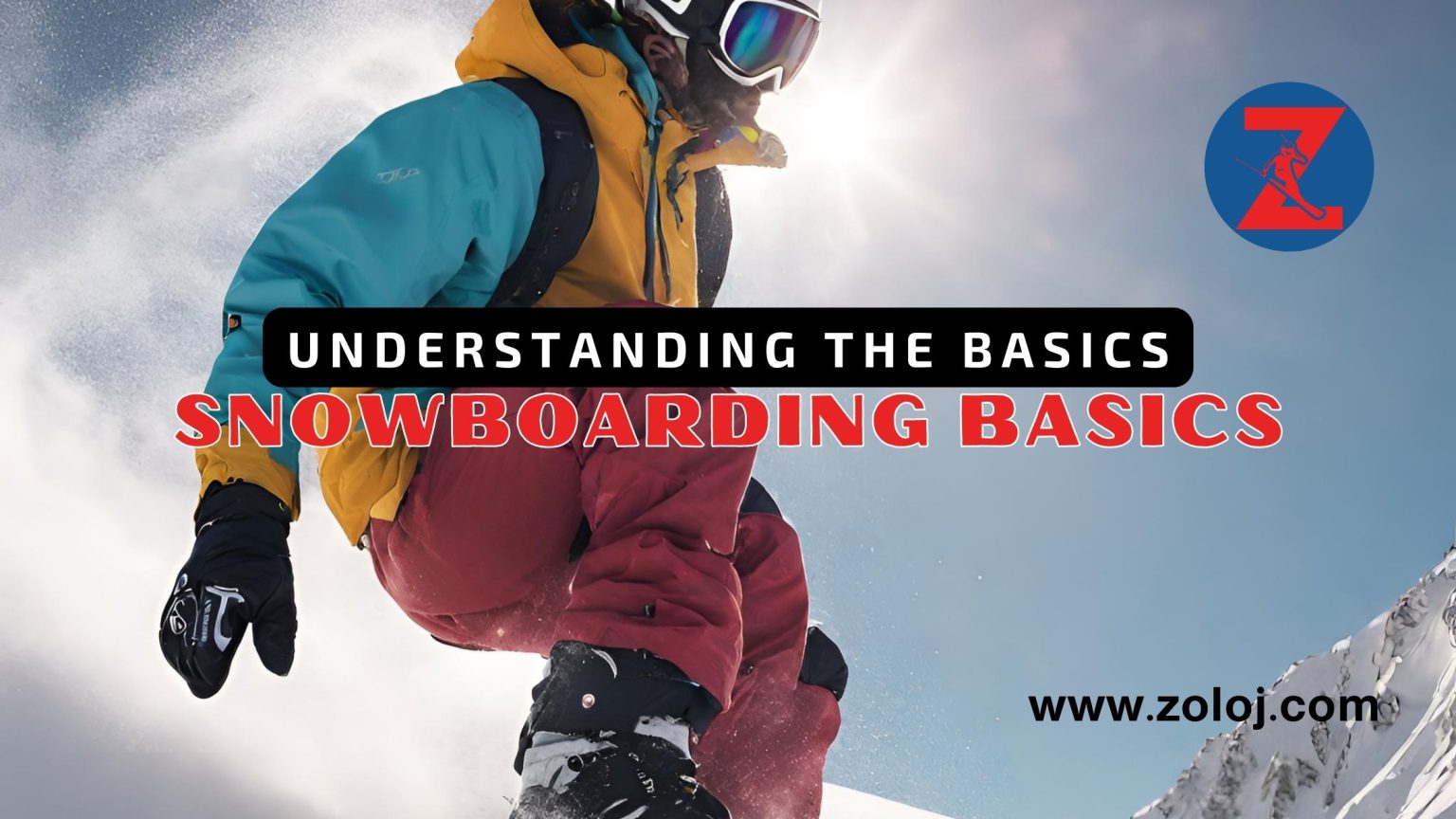 Snowboarding Demystified: Understanding the Basics – Zoloj